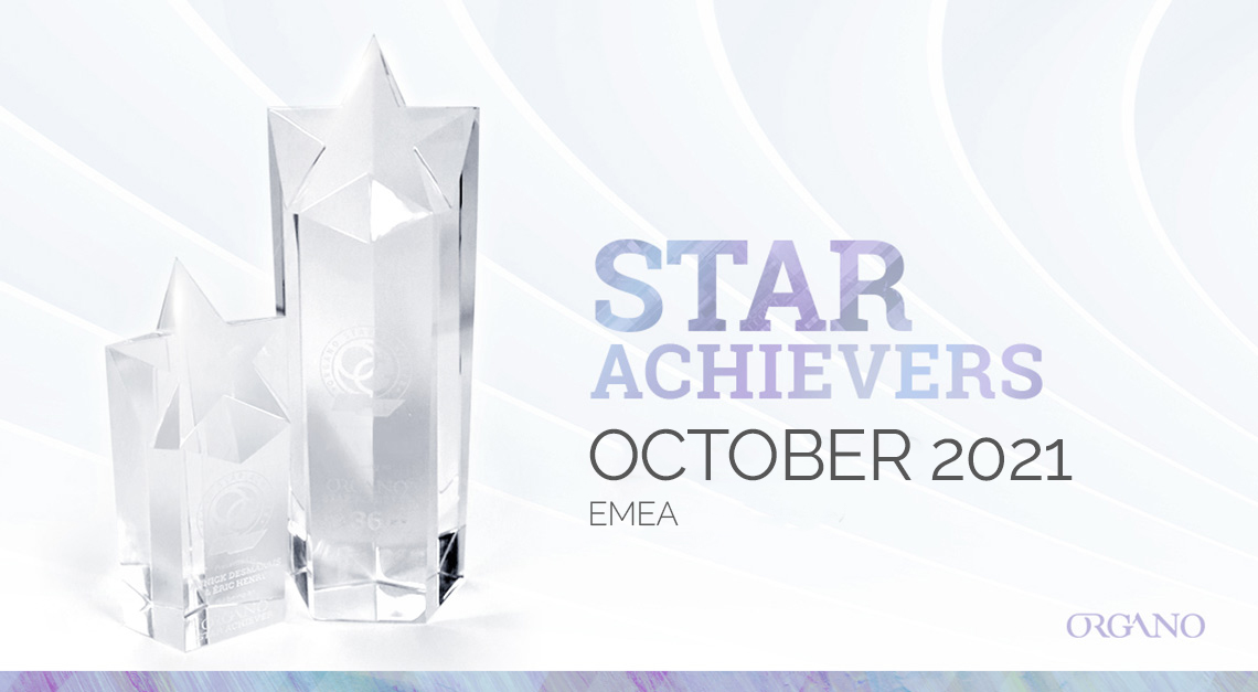 Star Achievers – October 2021 - Organo Blog