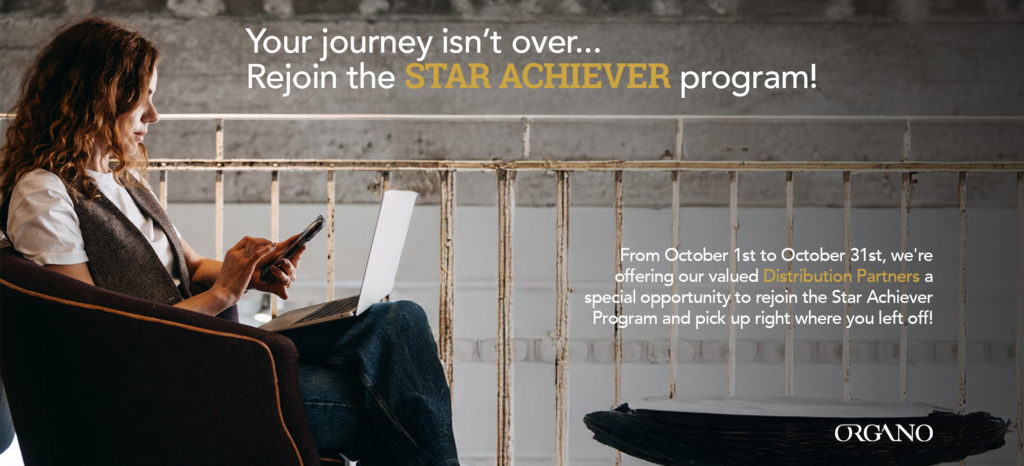 Your Journey Isn’t Over — Rejoin the Star Achiever Program! - Organo Blog